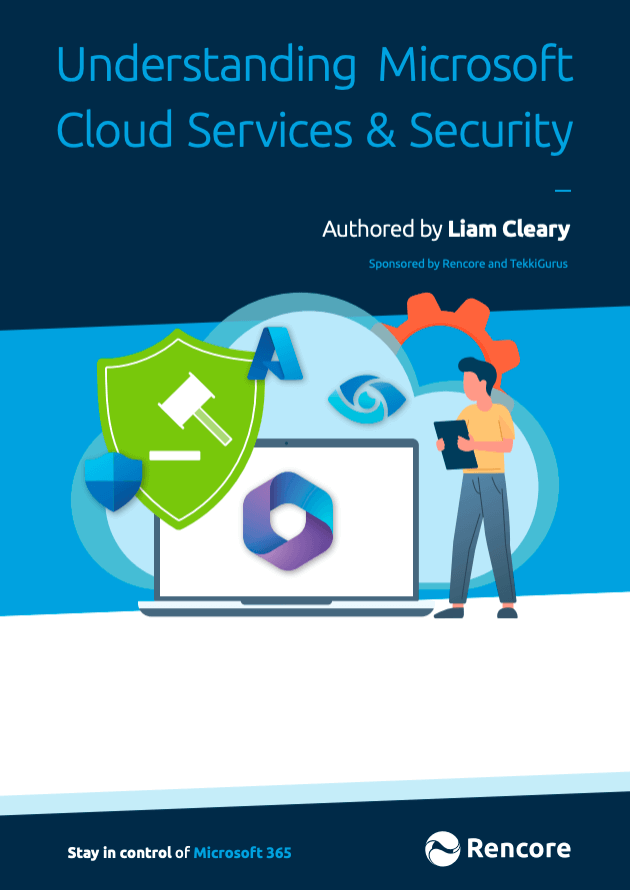 Understanding Microsoft Cloud Services and Security - Rencore